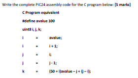 Solved Write the complete PIC24 assembly code for the | Chegg.com