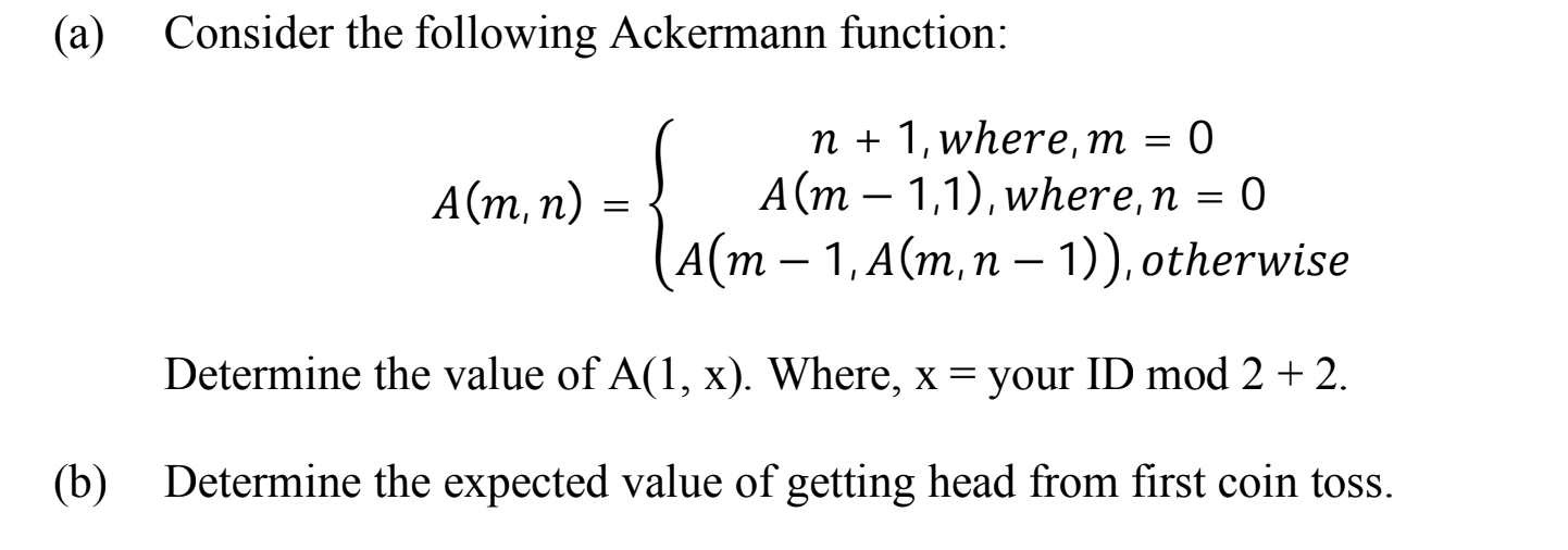 Solved (a) Consider the following Ackermann function: | Chegg.com