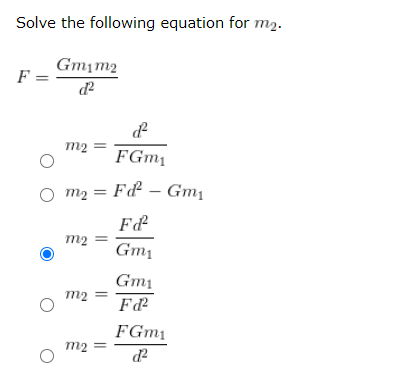 Solved Solve the following equation for m2. Gmim2 F= f m2 = | Chegg.com
