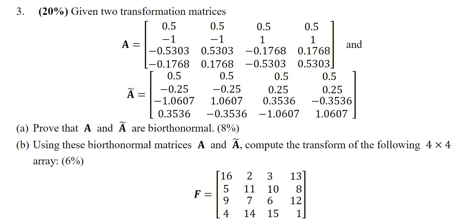 Solved 3. (20%) Given two transformation matrices | Chegg.com