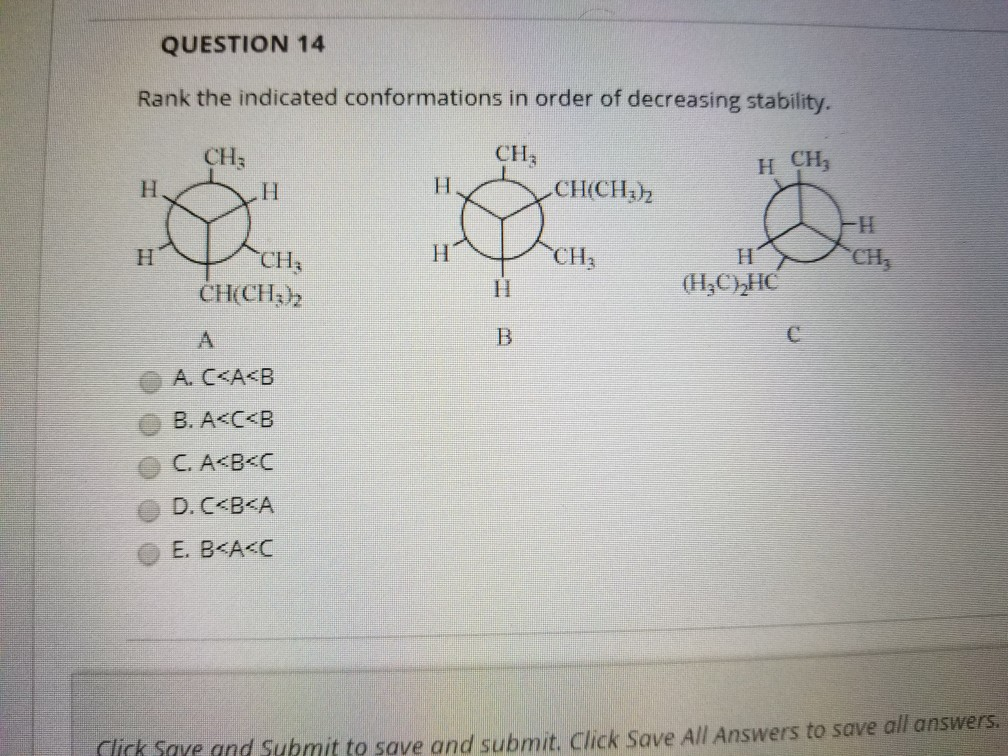 Solved QUESTION 14 Rank the indicated conformations in order | Chegg.com