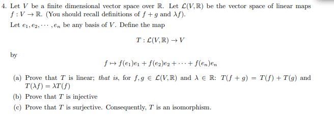 Solved 4. Let V be a finite dimensional vector space over R. | Chegg.com