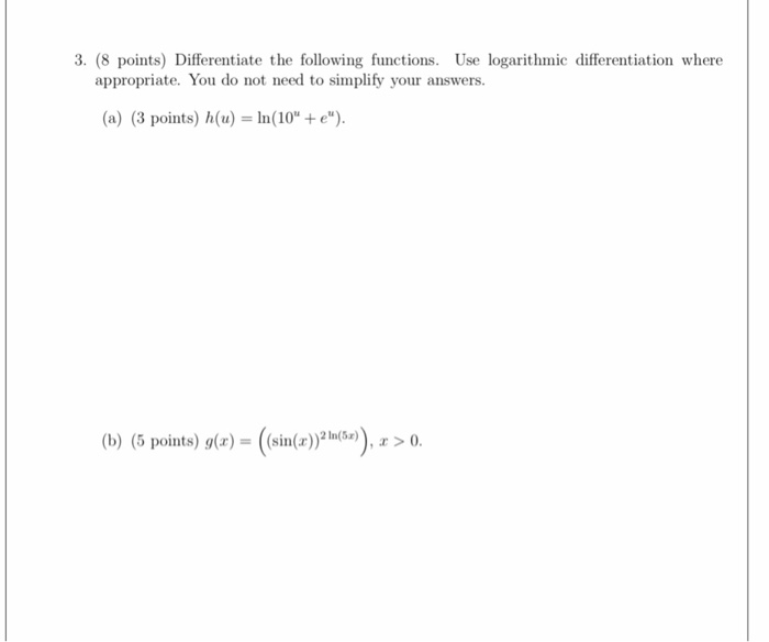 Solved 3. (8 points) Differentiate the following functions. | Chegg.com
