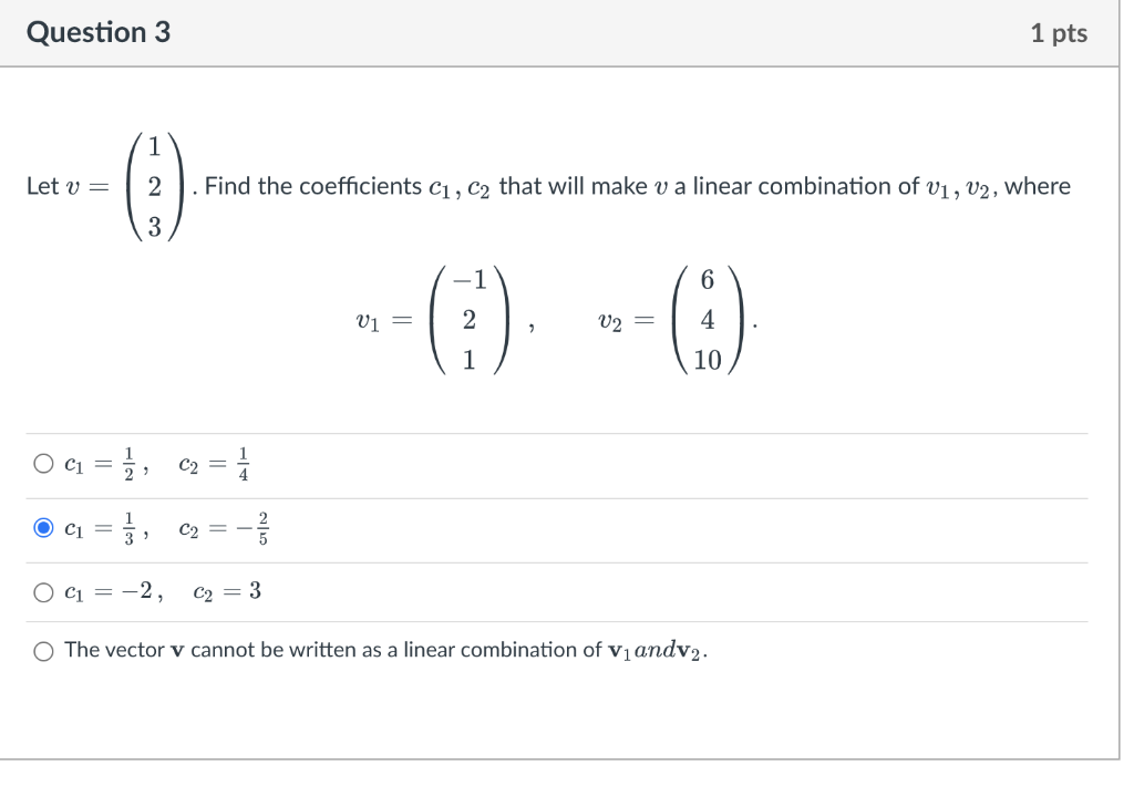 Solved Let v=⎝⎛123⎠⎞. Find the coefficients c1,c2 that will | Chegg.com