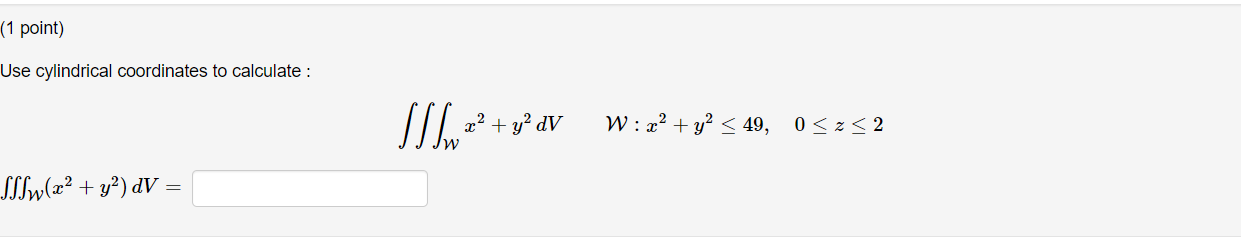 Solved 1 Point Use Cylindrical Coordinates To Calculate Chegg