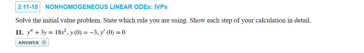 Solved 2.11-18 NONHOMOGENEOUS LINEAR ODES: IVPs Solve the | Chegg.com