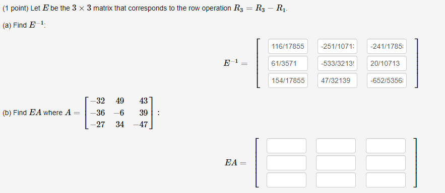 Solved (1 point) Let E be the 3 x 3 matrix that corresponds | Chegg.com
