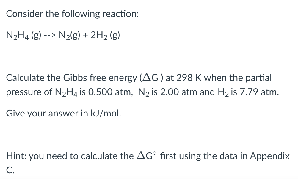 Consider the following reaction: N2H4( g)−>N2( | Chegg.com