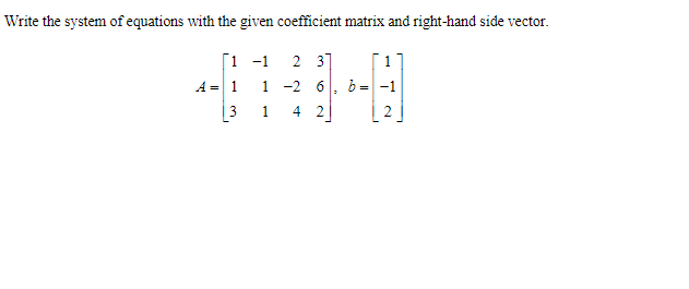Solved Determine the coefficient matrix A , the right-hand | Chegg.com