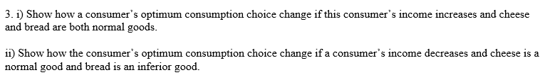 Solved 3.1) Show how a consumer's optimum consumption choice | Chegg.com