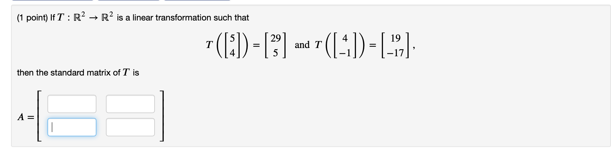 Solved (1 point) If T: R2 + R2 is a linear transformation | Chegg.com