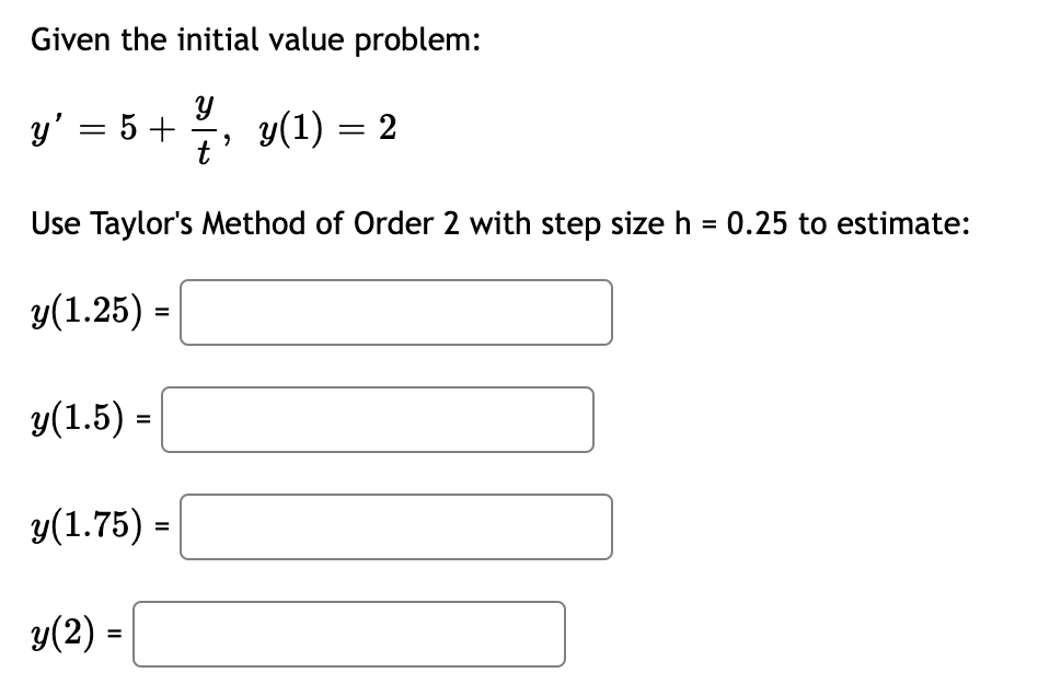 Solved Given the initial value problem: y y' = 5+ , y( y(1) | Chegg.com