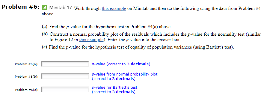 Solved Problem # 6: Minitab 17 work through this example on | Chegg.com