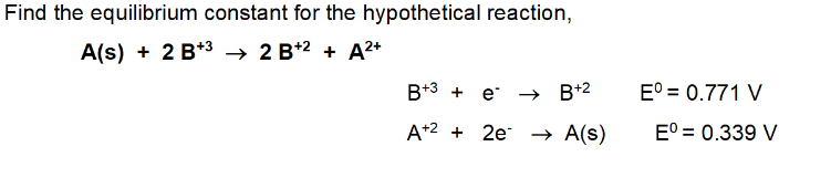 Solved Find the equilibrium constant for the hypothetical | Chegg.com