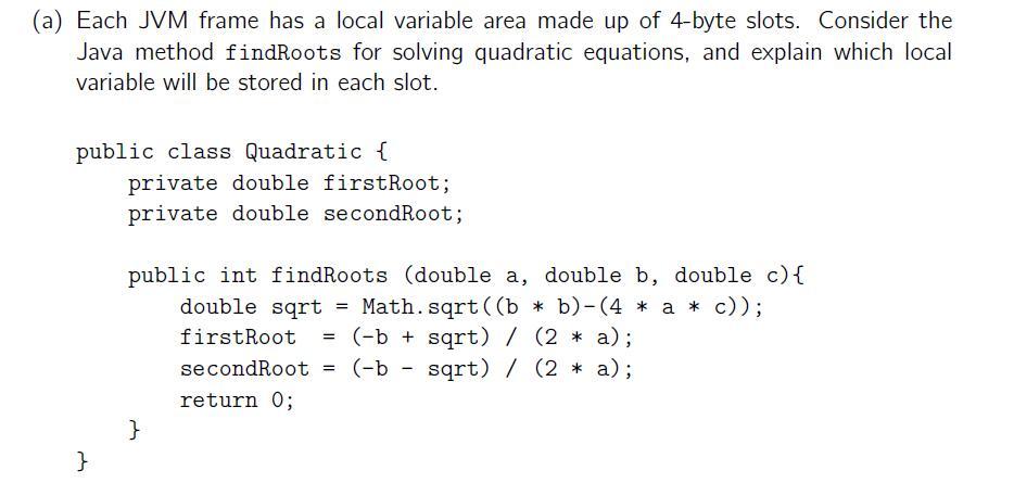 Solved (a) Each JVM frame has a local variable area made up | Chegg.com