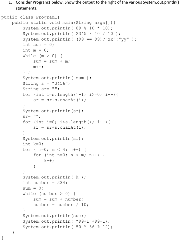 Solved Consider Program1 below. Show the output to the right | Chegg.com