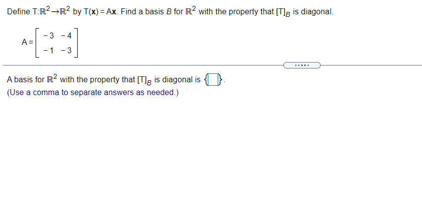 Solved Define T:R2R2 by T(X) = Ax. Find a basis B for R2 | Chegg.com