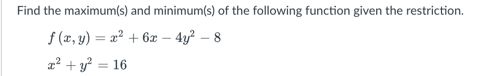 Solved Find the maximum(s) and minimum(s) of the following | Chegg.com