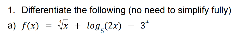 Solved 1. Differentiate the following (no need to simplify | Chegg.com