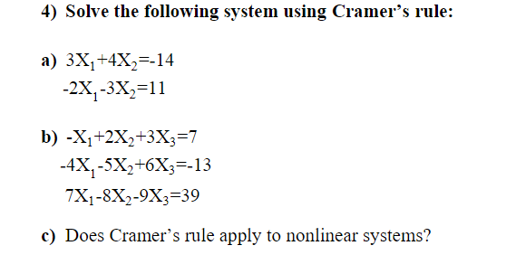 Solved 4) Solve the following system using Cramer's rule: a) | Chegg.com