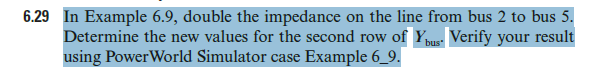 Solved 6.29 In Example 6.9, double the impedance on the line | Chegg.com