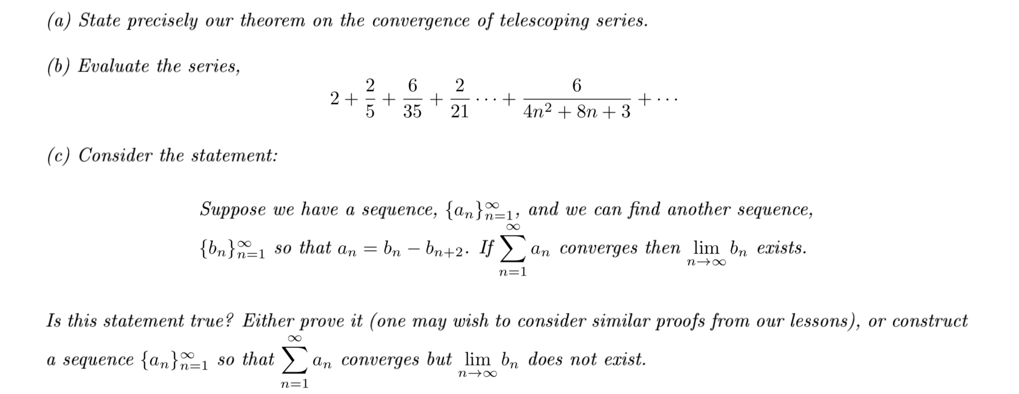 Solved (a) State precisely our theorem on the convergence of | Chegg.com