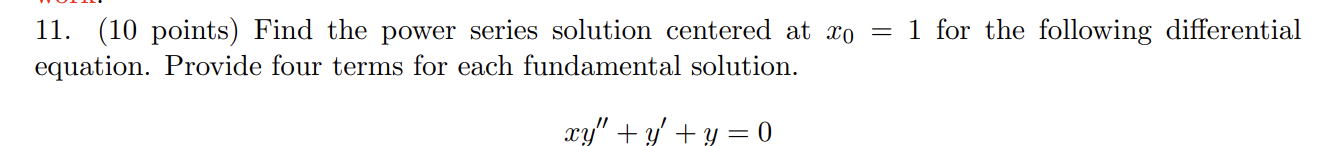 Solved 11. (10 points) Find the power series solution | Chegg.com