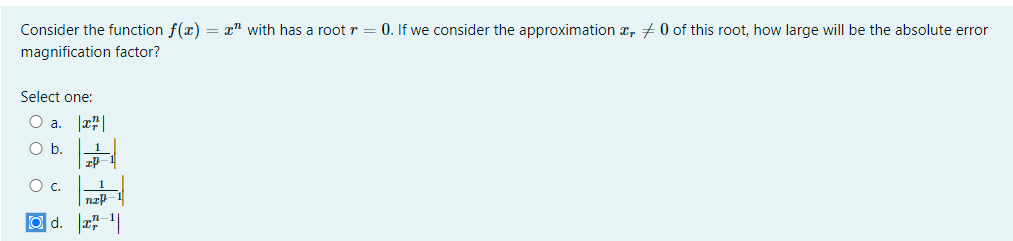 Solved Consider the function f(2)=z" with has a root r = 0. | Chegg.com