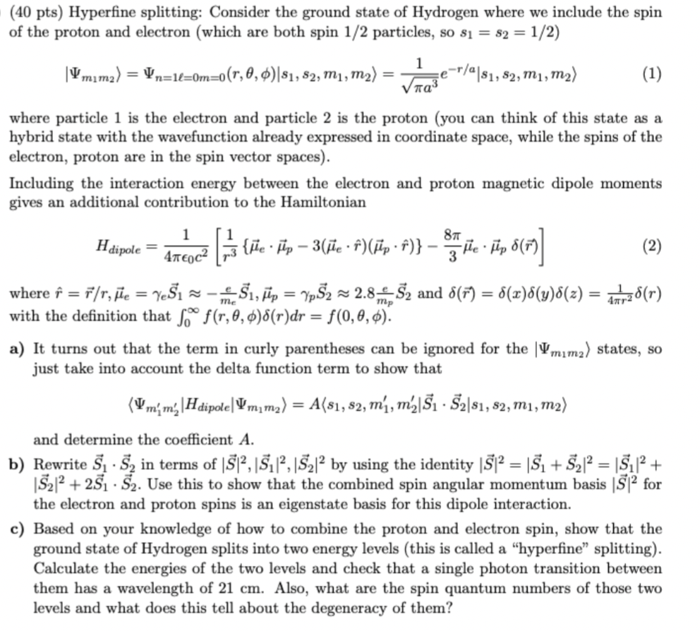 Solved (40 pts) Hyperfine splitting: Consider the ground | Chegg.com
