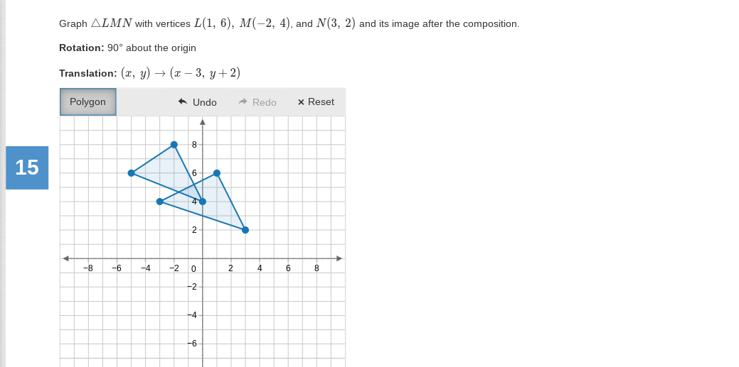 Solved Graph LMN with vertices L(1,6),M(−2,4), and N(3,2) | Chegg.com