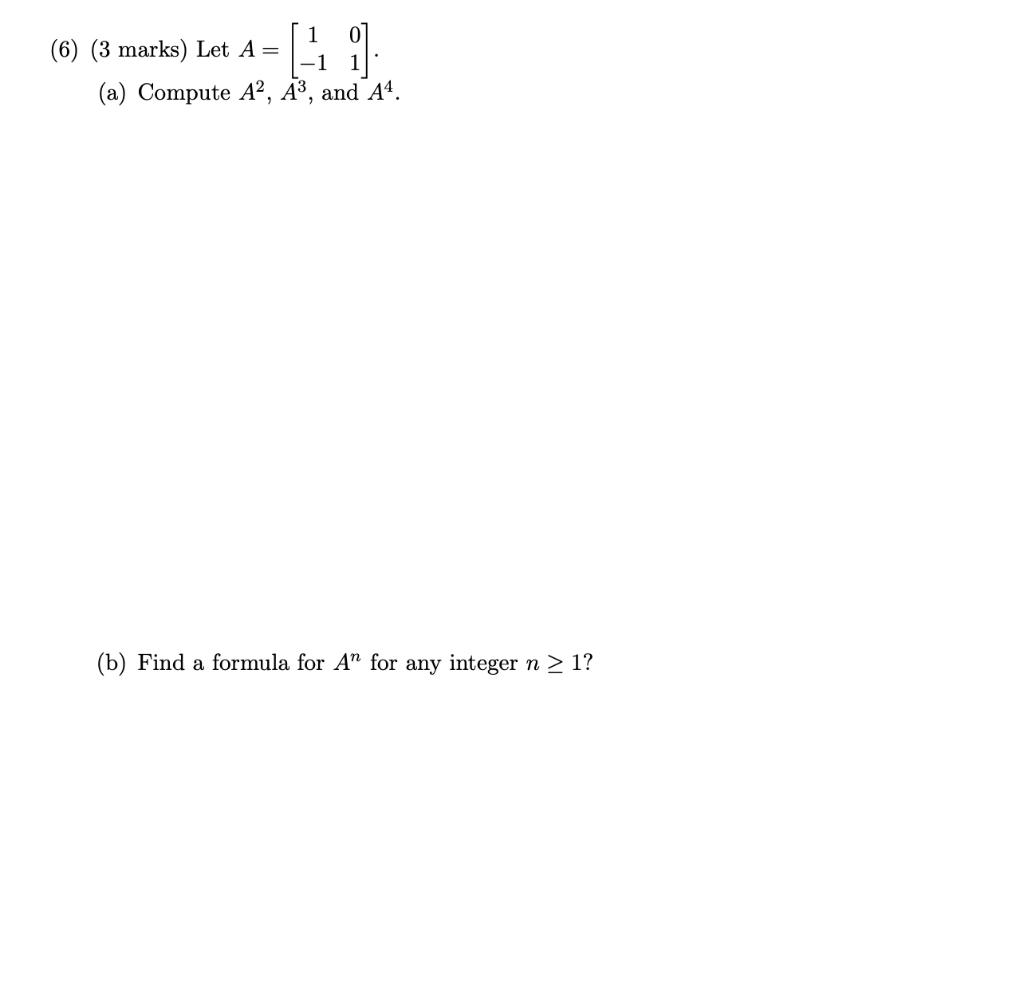 Solved 1 외 -1 (a) Compute A², A³, and A4. (b) Find a formula | Chegg.com