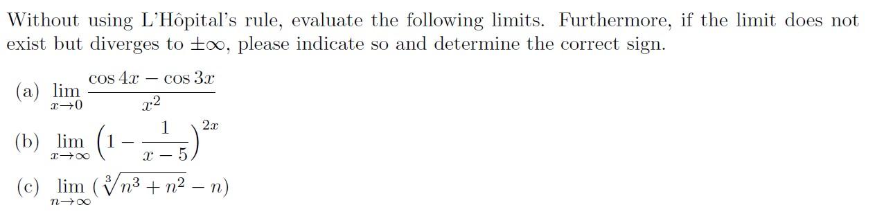 Solved Without using L'Hôpital's rule, evaluate the | Chegg.com
