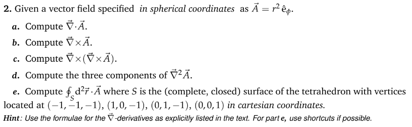 Solved 2. Given a vector field specified in spherical | Chegg.com