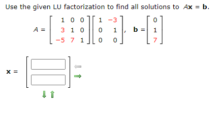 Solved Use the given LU factorization to find all solutions | Chegg.com