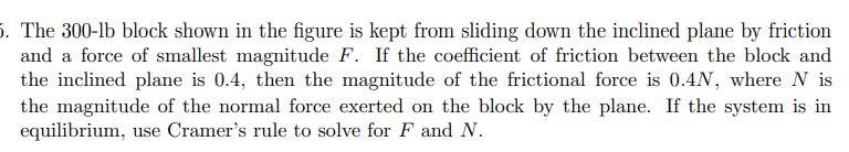 Solved 300 lb F 0.4 N N 30° 60° | Chegg.com