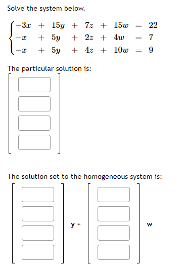 Solved Solve the system below. Parameterize the solution | Chegg.com