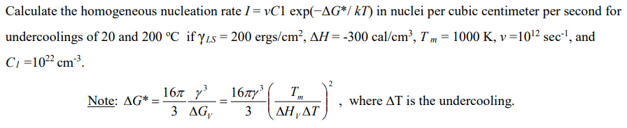 Solved Calculate the homogeneous nucleation rate I = vCl | Chegg.com