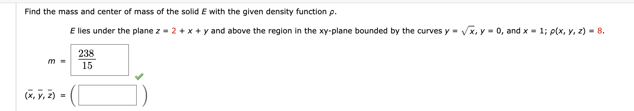 Solved Find the mass and center of mass of the solid E with | Chegg.com