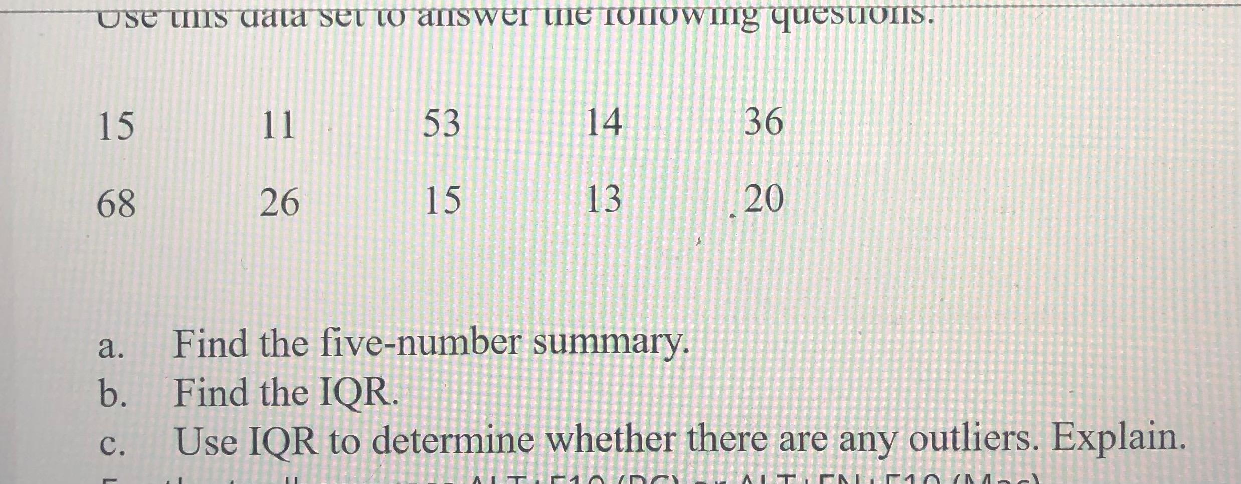 Solved Use this data set to answer the 10110Wing questionIS. | Chegg.com
