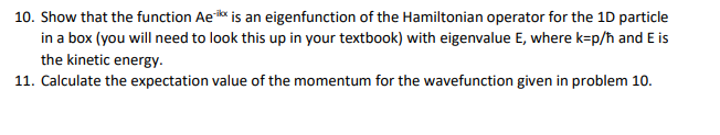 Solved 10 Show That The Function Ae−ikx Is An Eigenfunction 