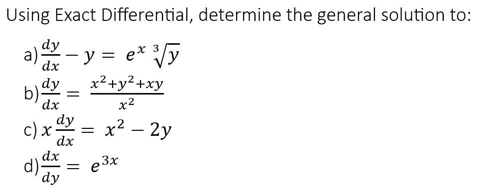 Solved Using Exact Differential, determine the general | Chegg.com