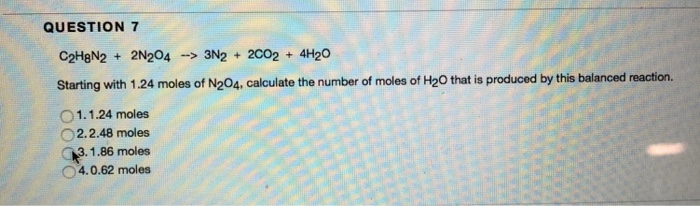 Solved QUESTION 7 C2H8N2 2N204 3N2 2C02 4H20 Starting with | Chegg.com