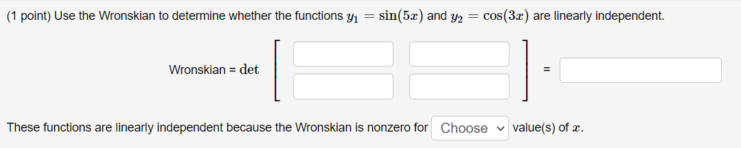 Solved (1 point) Use the Wronskian to determine whether the | Chegg.com