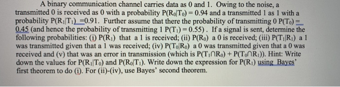 Solved A binary communication channel carries data as 0 and | Chegg.com