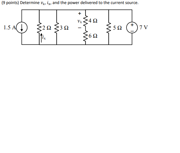 Solved (9 points) Determine vx, ix, and the power delivered | Chegg.com