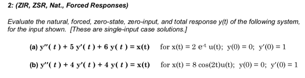 Solved 2: (ZIR, ZSR, Nat., Forced Responses) Evaluate the | Chegg.com