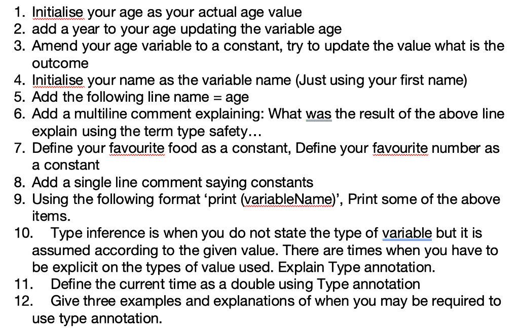 Solved 1. Initialise your age as your actual age value 2. | Chegg.com