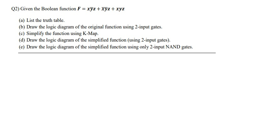 Solved Q2 Given The Boolean Function F Xyz Xyz Xyz 8014