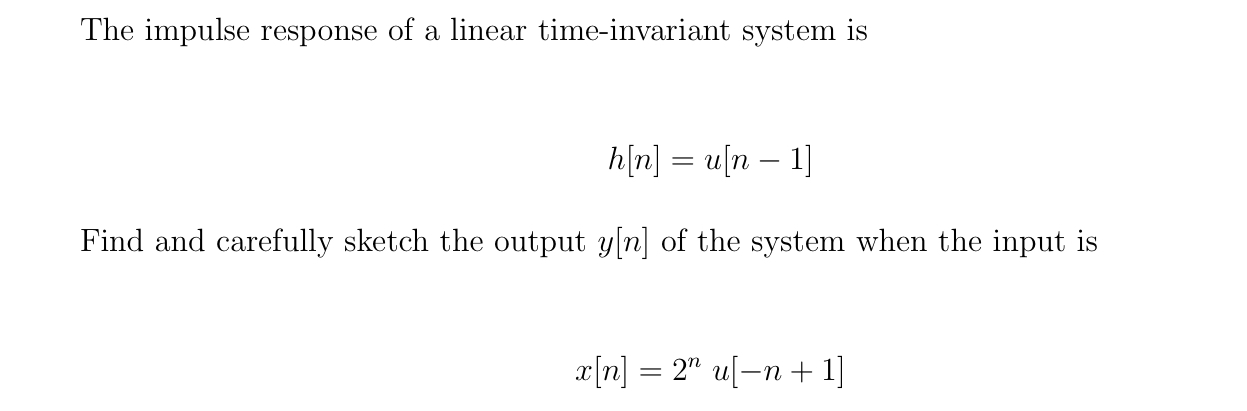 Solved The impulse response of a linear time-invariant | Chegg.com