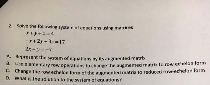 Solved 2. Solve the following system of equations using | Chegg.com